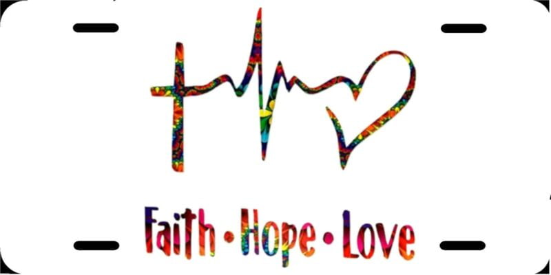 Faith, Hope, Love, Inspirational, License Plate New Car Tag Metal, USA ...