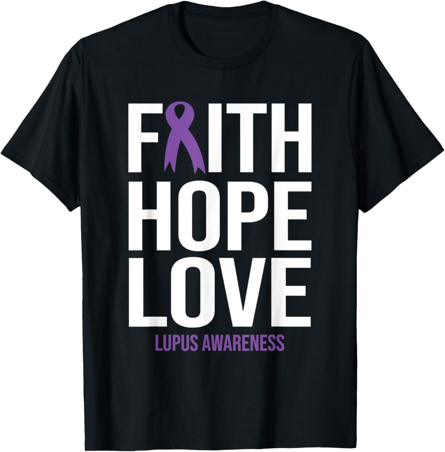 Faith Hope Love Lupus Awareness SLE Purple Ribbon Lupus T-Shirt ...