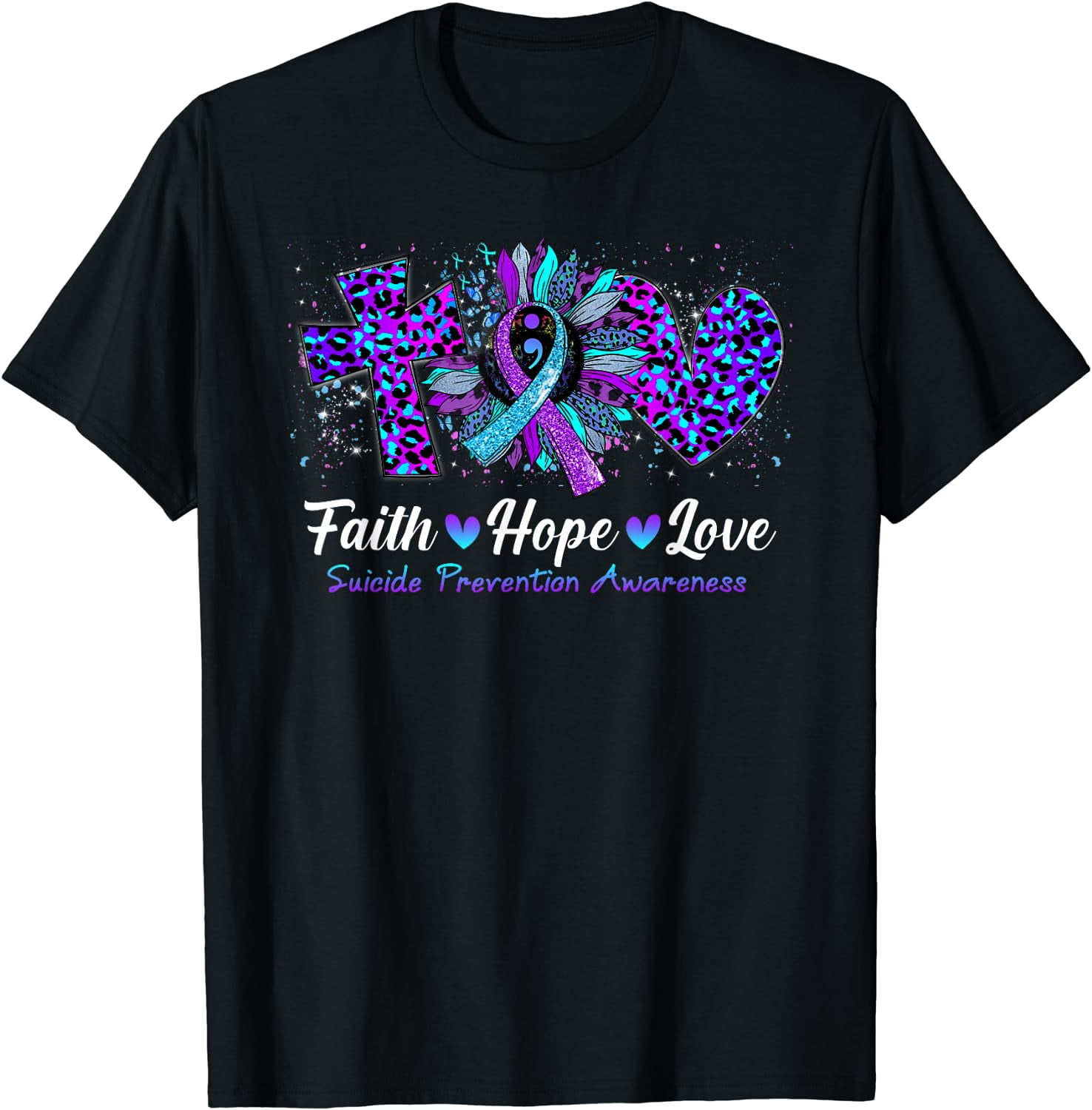 Faith Hope Love Suicide Prevention Awareness Cross Sunflower T-Shirt ... Faith Hope Love Suicide Prevention Awareness Cross Sunflower T-Shirt ...