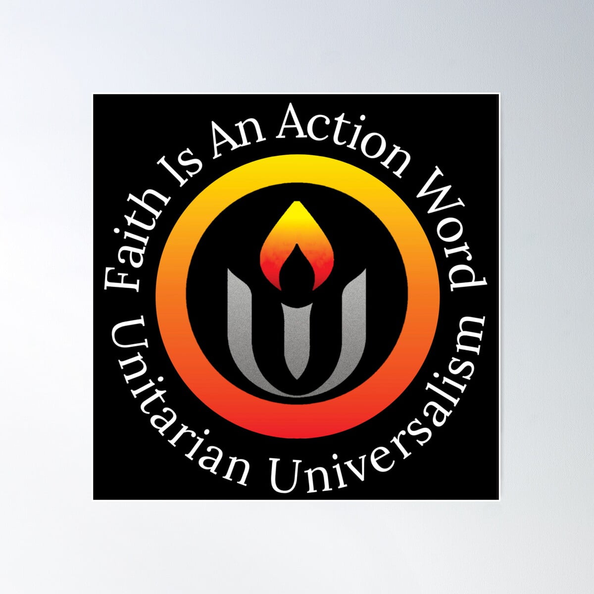 Faith Is An Action Word Unitarian Universalism Poster Wall Art, Modern ...
