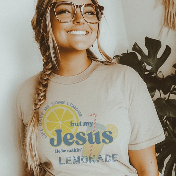 Faith Lemonade Shirt Life Gave Me Lemons But My Jesus Makes Lemonade ...