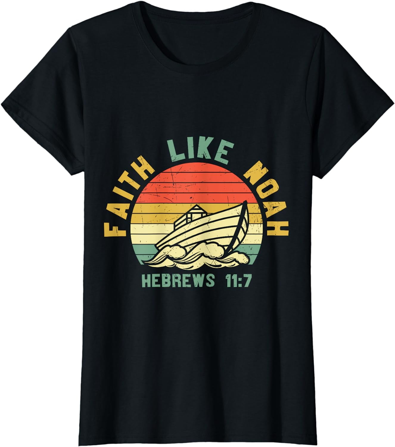 Faith Like Noah Christian Quote Boat Bible Verse T-Shirt - Walmart.com