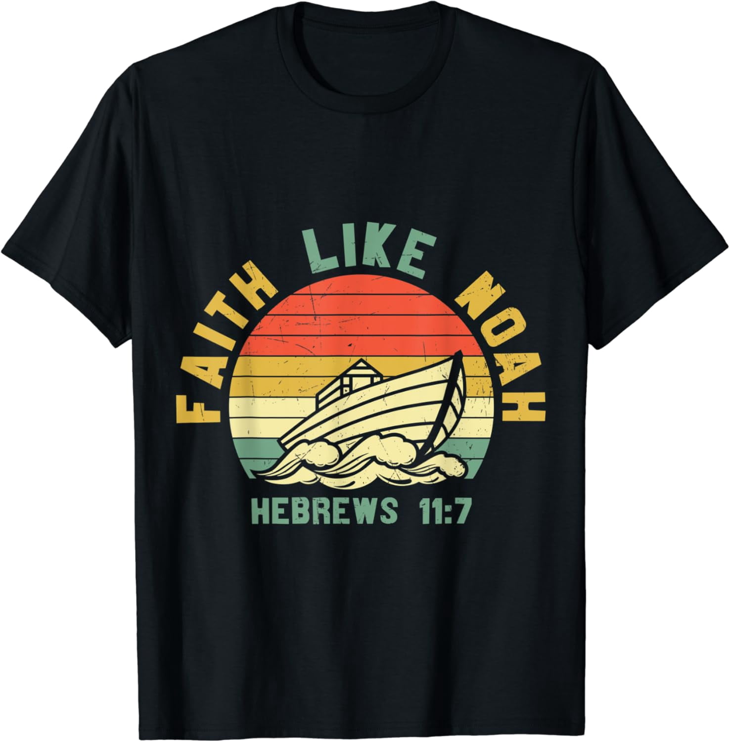 Faith Like Noah Christian Quote Boat Bible Verse T-Shirt - Walmart.com