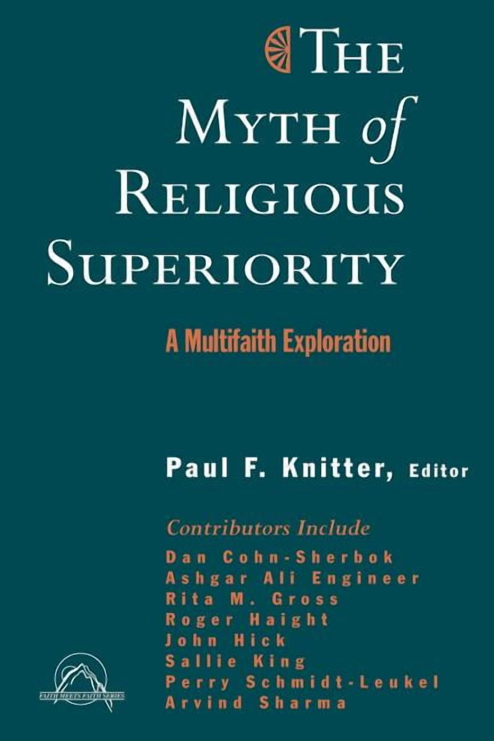 Faith Meets Faith Intereligious Dialogue The Myth of Religious ...