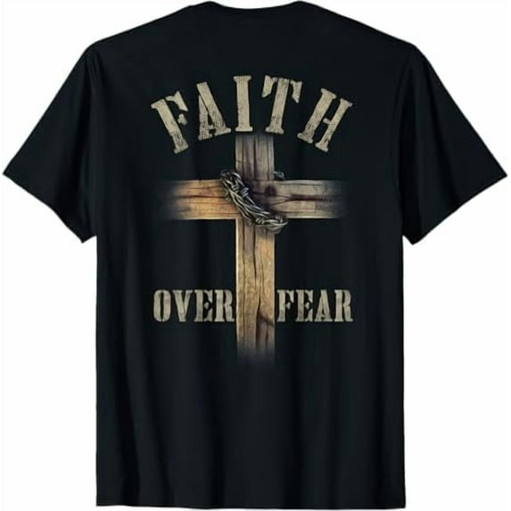 Faith Over Fear American Christian Cross God Jesus T-Shirt for Men ...