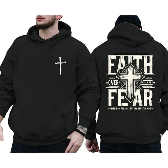 Faith Over Fear Christian Double Sided Hoodie – Cross & Psalm 56:3 ...
