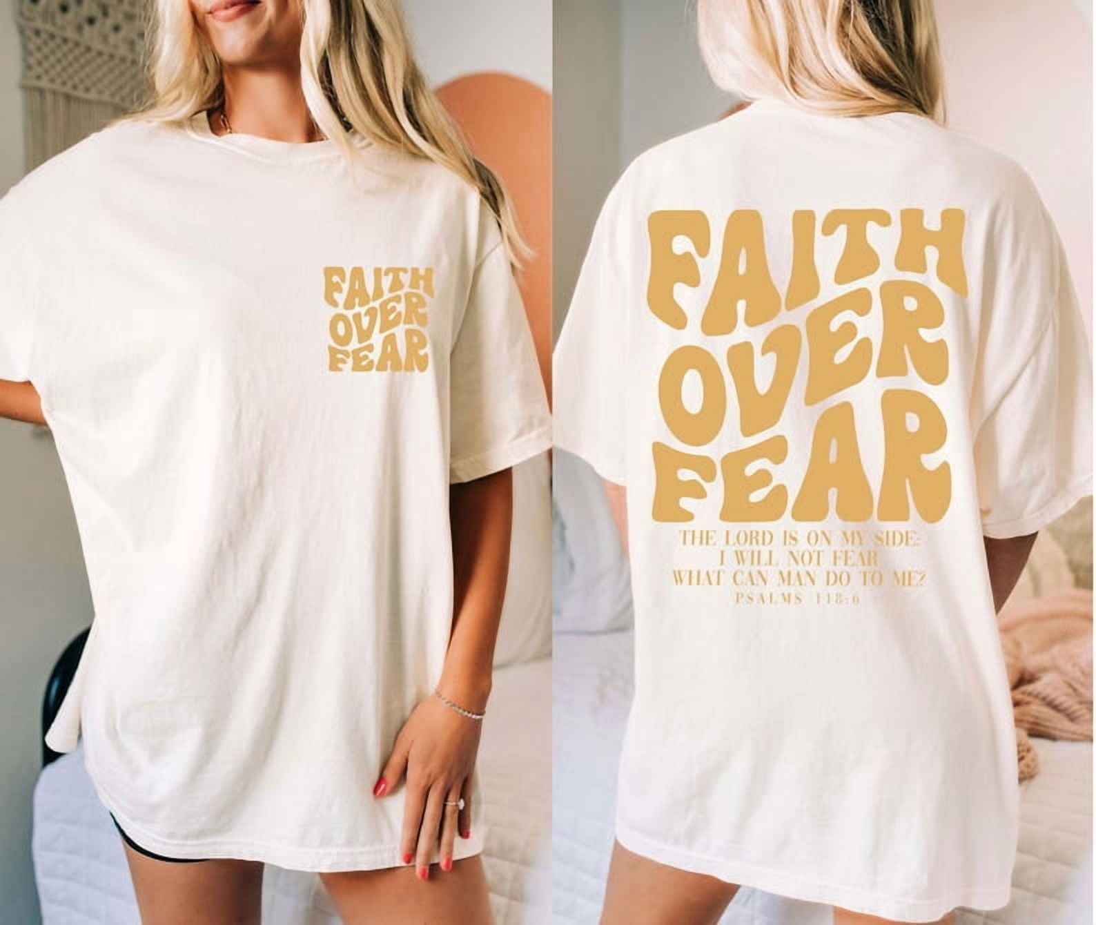Faith Over Fear Christian Jesus Bible Verse Church Ana1467 T-Shirt All ...