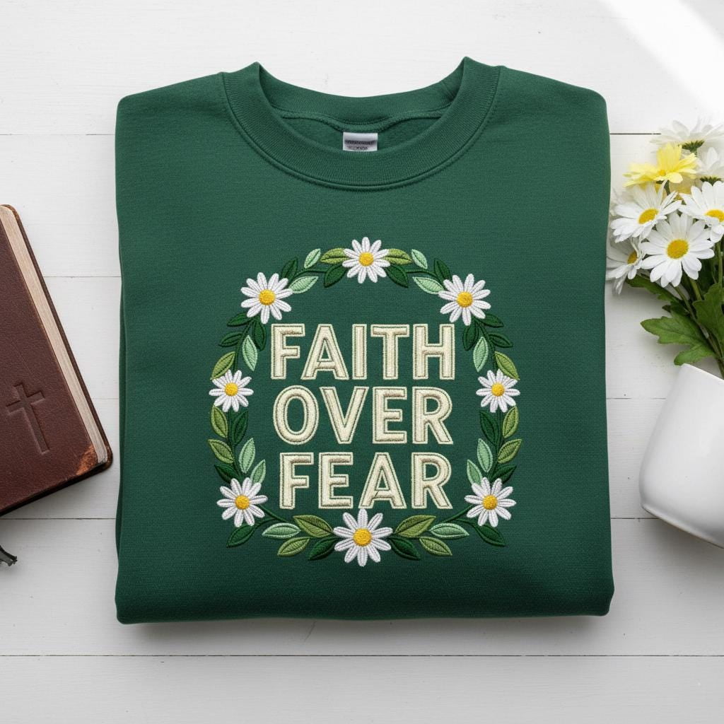 Faith Over Fear Embroidered Daisy Wreath Sweatshirt, Christian Crewneck ...