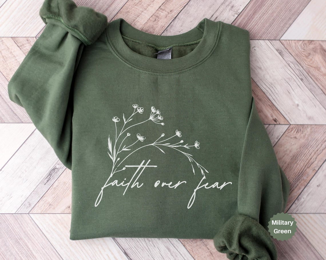 Faith Over Fear Shirtsweatshirt, Floral Christian Tshirt, Women's ...