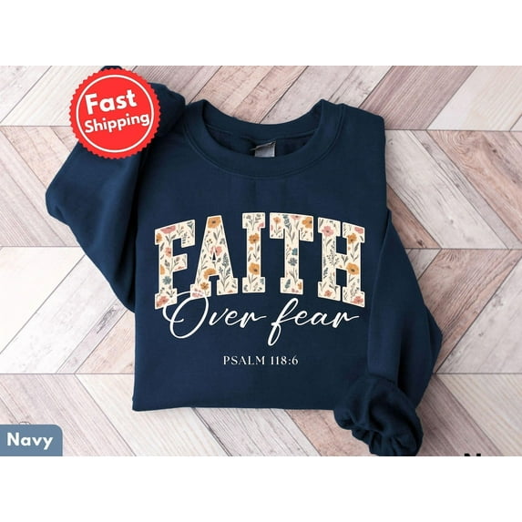 Faith Over Fear Sweatshirt: Cute Christian Sweatshirt, Faith Over Fear ...