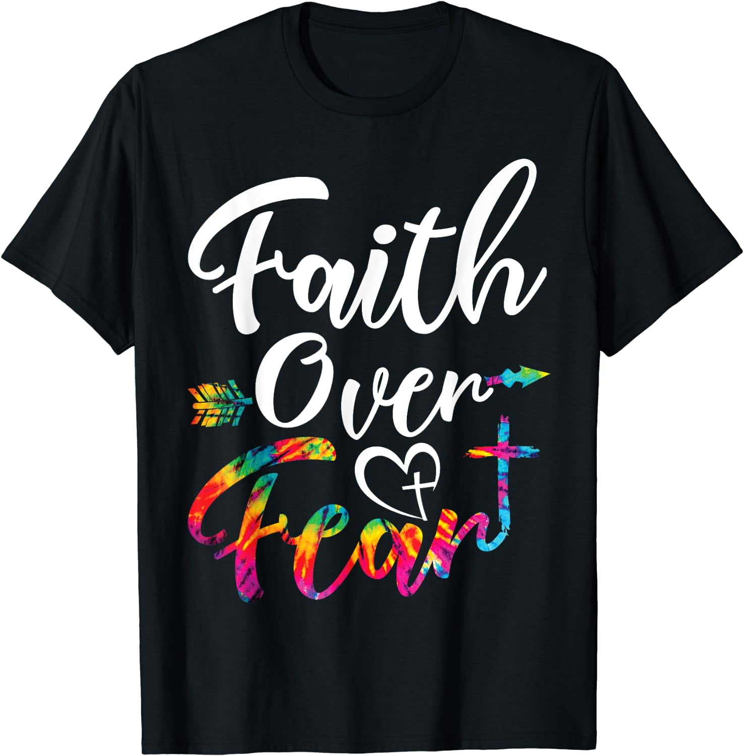 Faith Over Fear Tie Dye Lettering Christian Inspirational T-Shirt Black ...