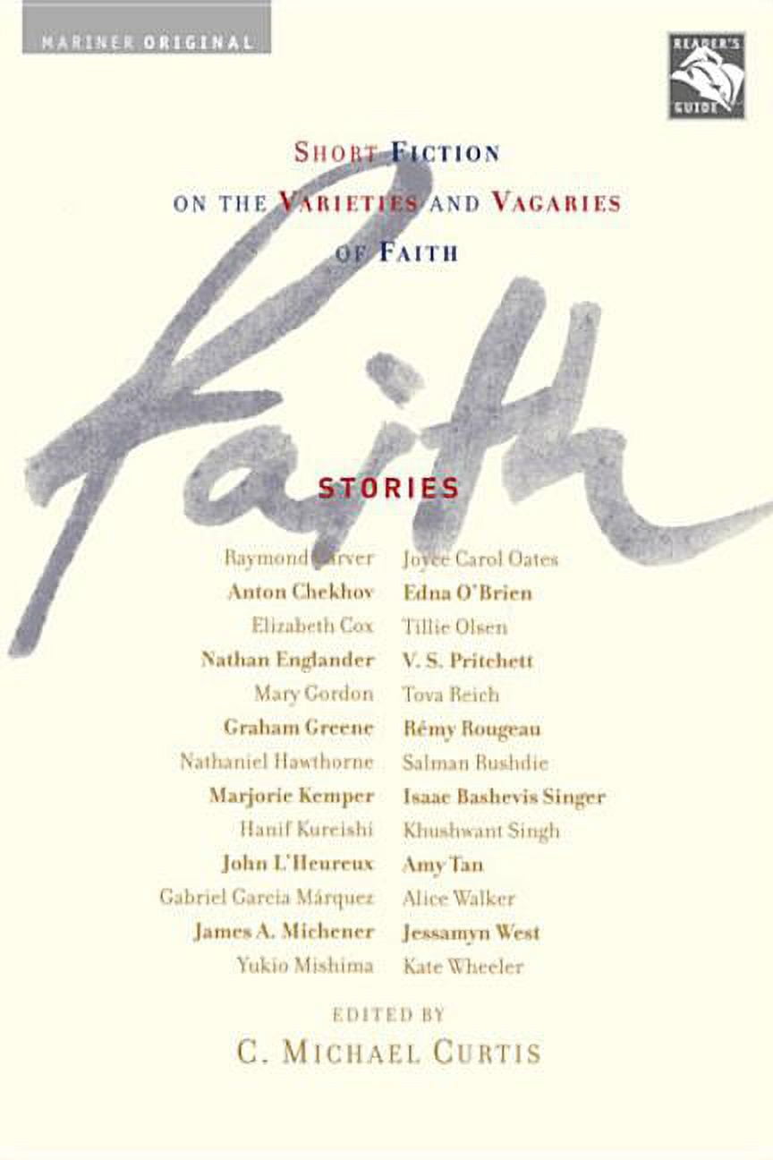 Faith: Stories: Short Fiction on the Varieties and Vagaries of Faith ...