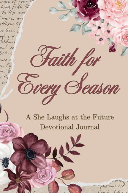 Faith for Every Season: A She Laughs at the Future Devotional Journal ...