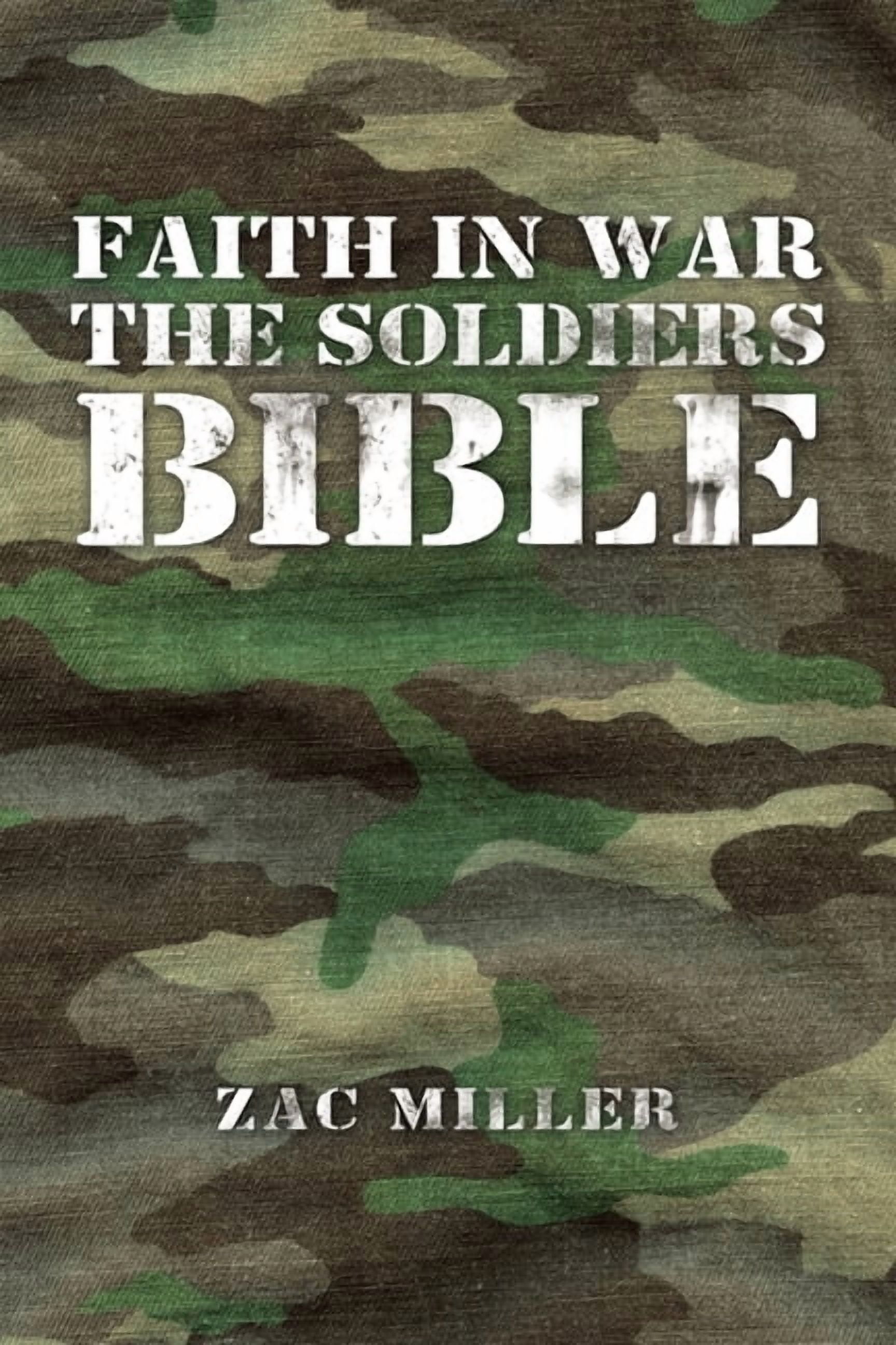 Faith in War the Soldiers Bible -- Zac Miller - Walmart.com