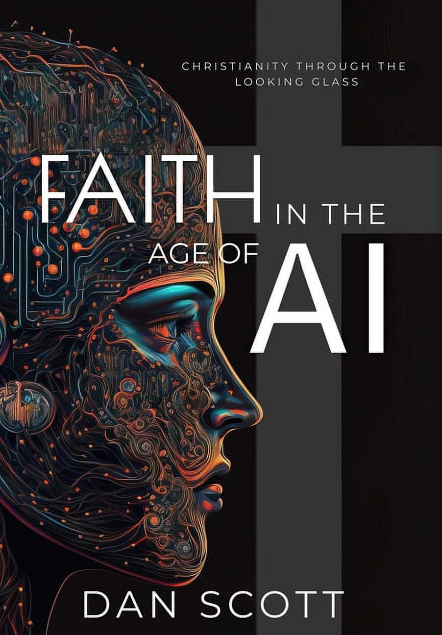 Faith in the Age of AI: Christianity Through the Looking Glass of ...