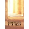 Pre-Owned Faith of Our Fathers: A Study of the Nicene Creed (Paperback ...