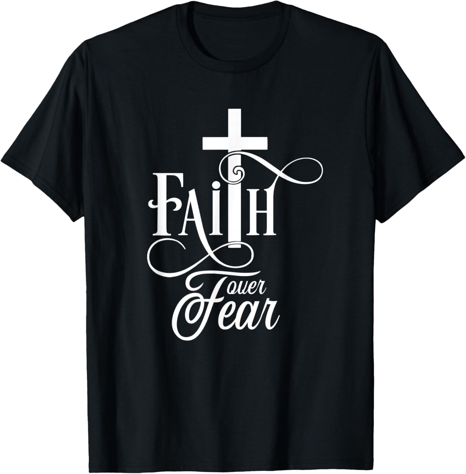 Faith over Fear Believe in God Religious Christian T-Shirt,Black ...