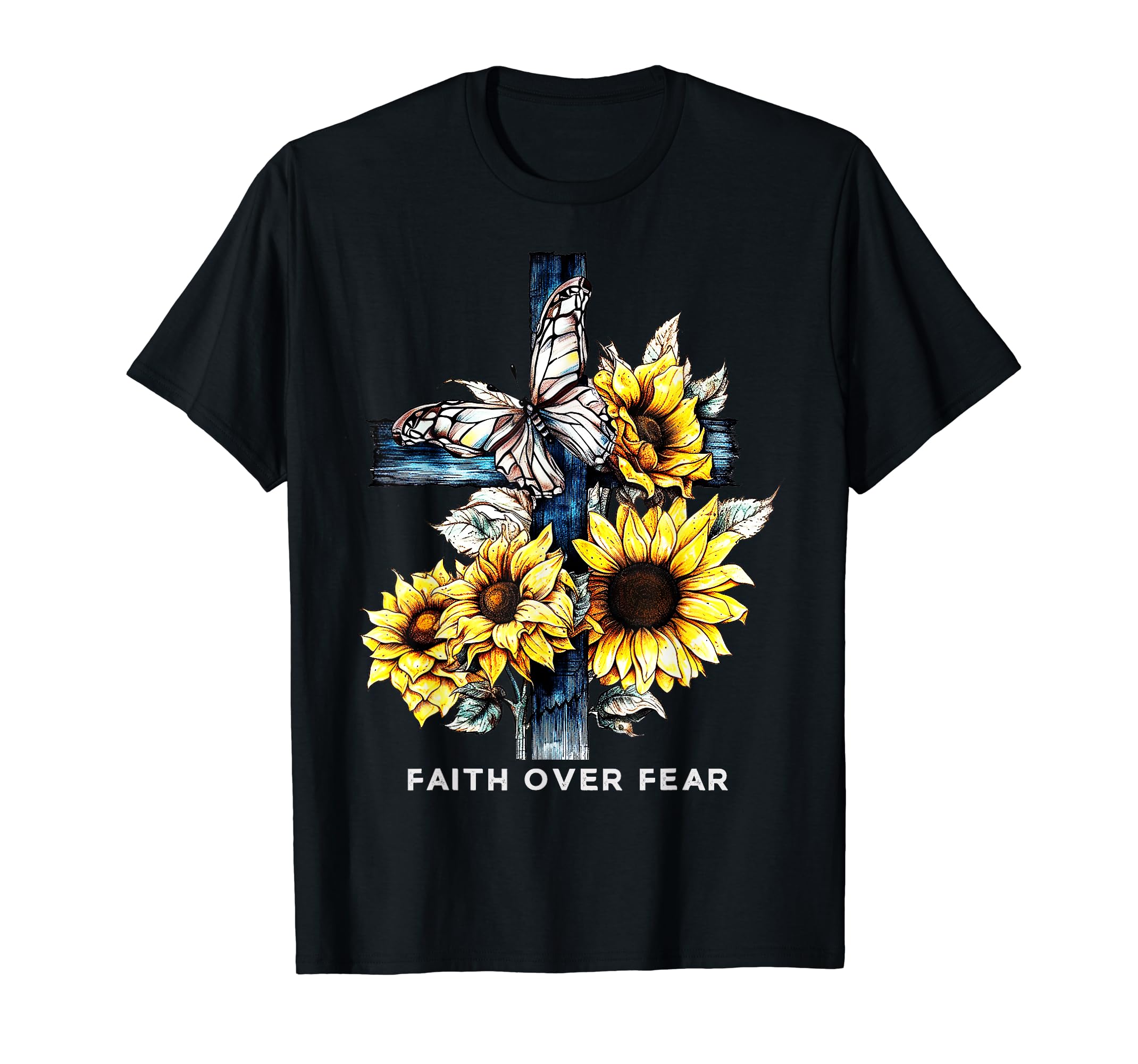 Faith over fear Sunflower Shirts for Women Faith-Based T-Shirt ...