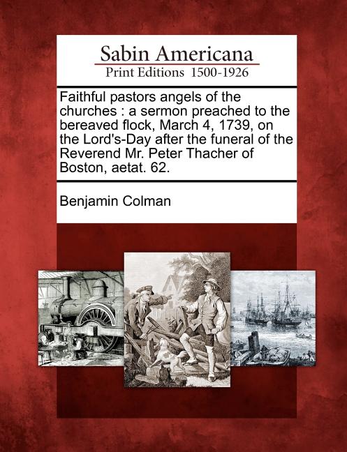 Faithful Pastors Angels of the Churches: A Sermon Preached to the ...