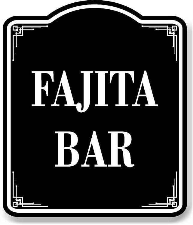 Fajita Bar BLACK Aluminum Composite Sign, 15"x18" - Walmart.com