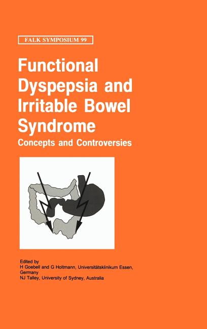 Falk Symposium: Functional Dyspepsia and Irritable Bowel Syndrome: Concepts and Controversies ...