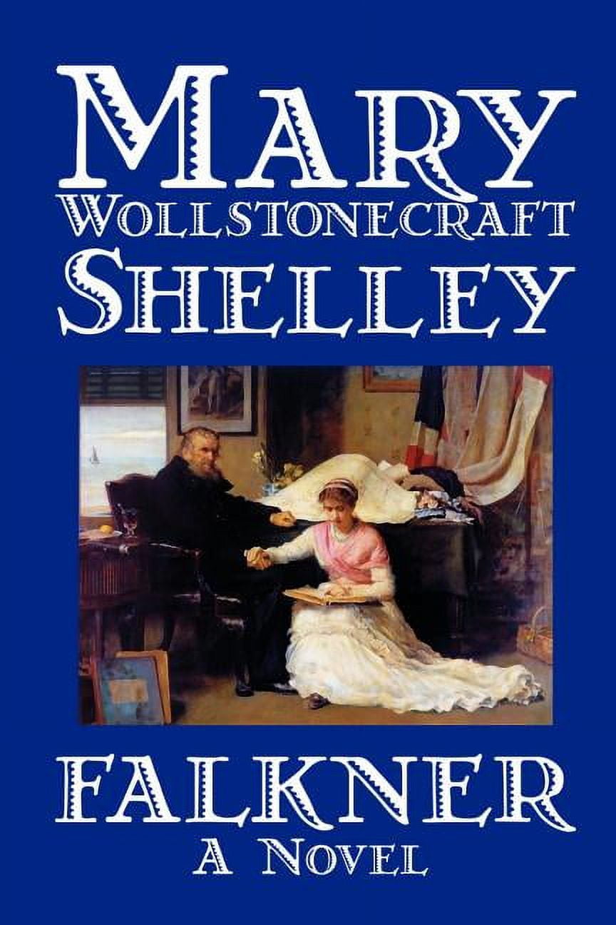 Falkner by Mary Wollstonecraft Shelley, Fiction, Literary, (Paperback ...