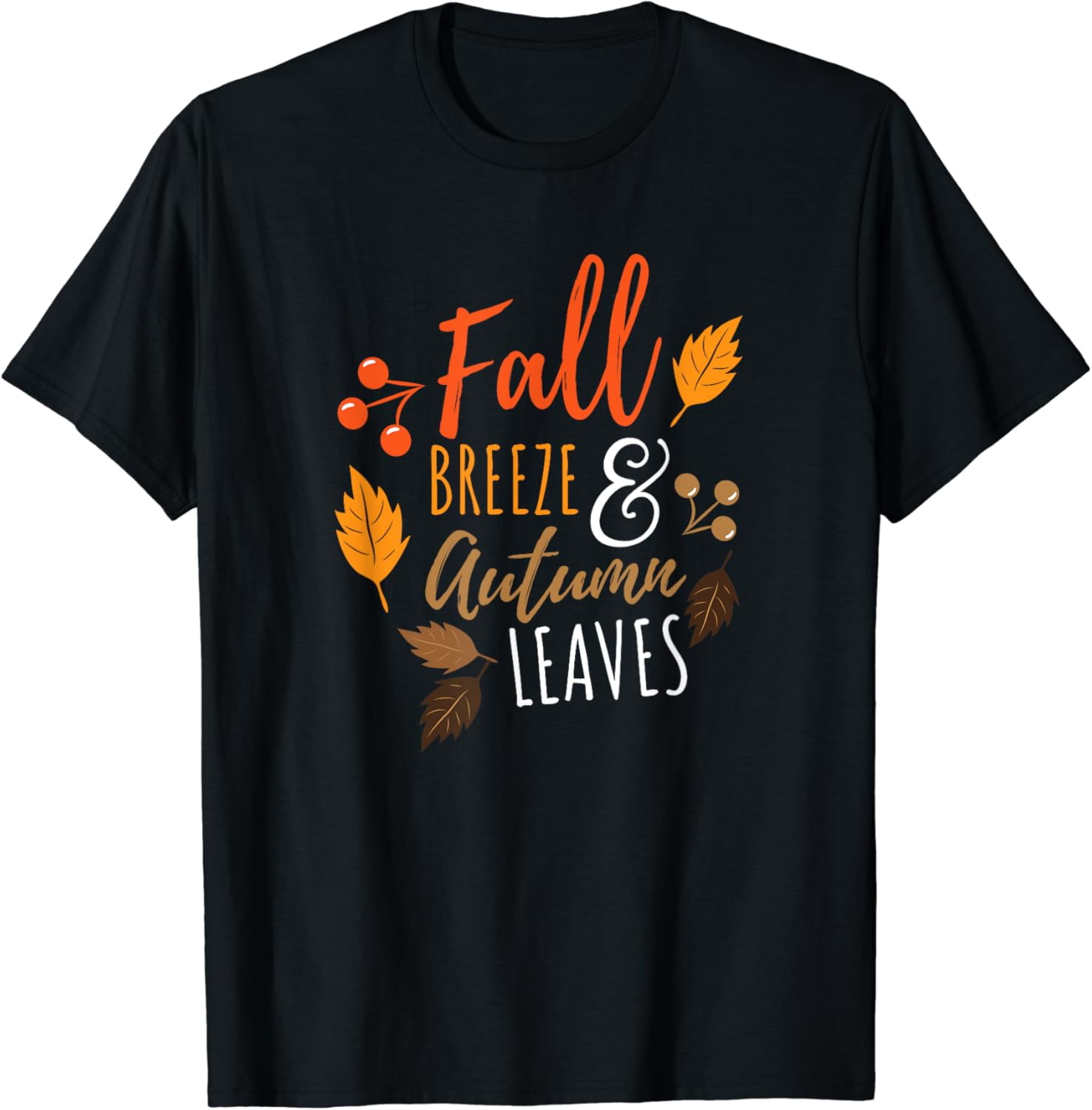 Fall Breeze and Autumn Leaves Saying Design T-Shirt - Walmart.com
