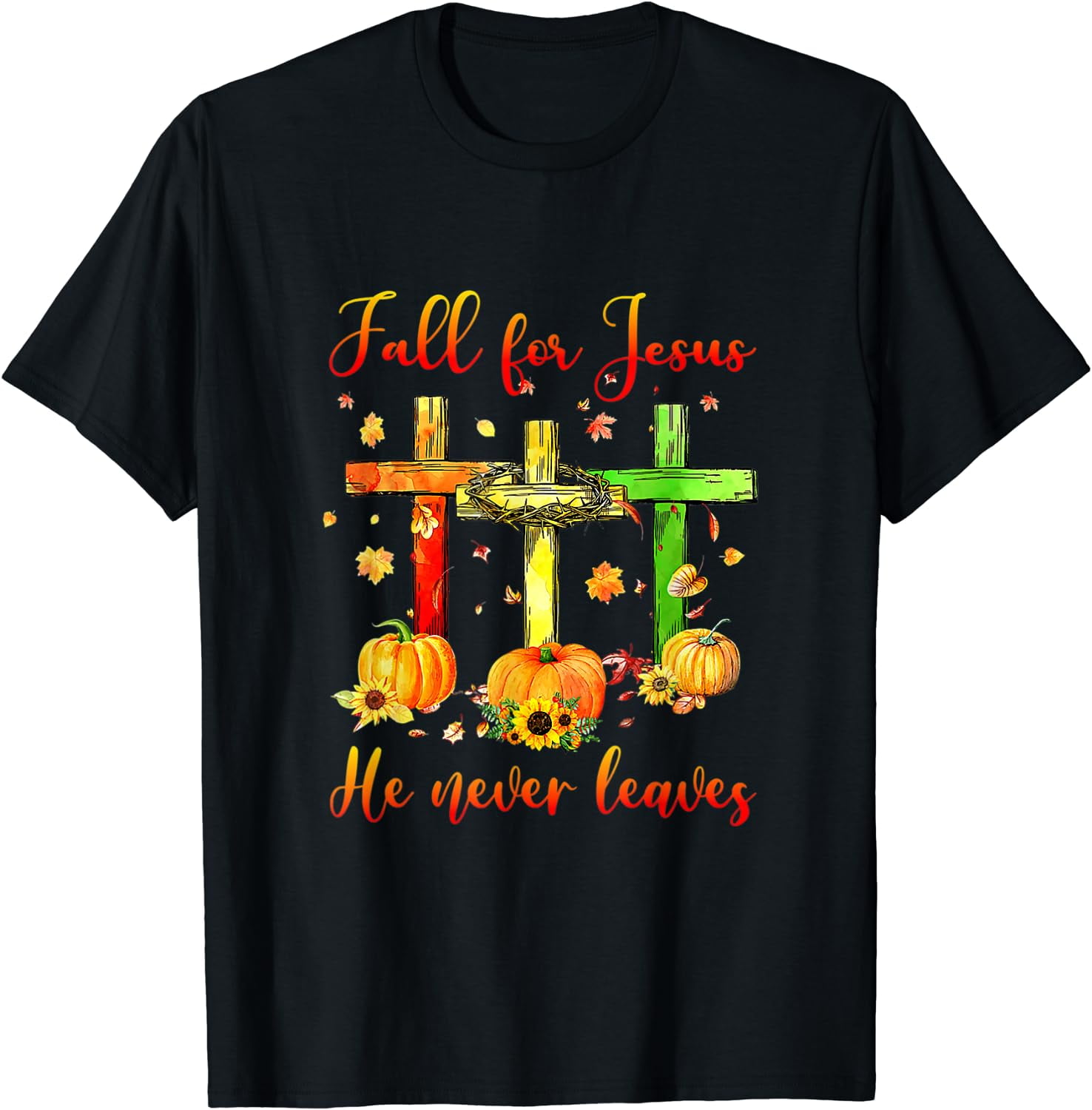 Fall For Jesus He Never Leaves Autumn Christian T-Shirt - Walmart.com