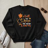 Fall For Jesus He Never Leaves Christian Women Faith Religious Graphic ...