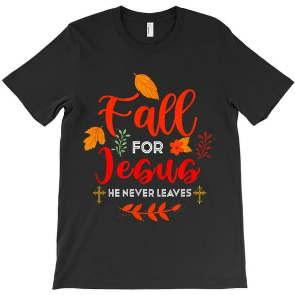 Fall For Jesus He Never Leaves Funny Autumn Christian Prayers Day ...