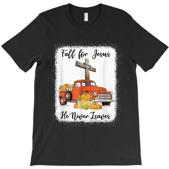 Fall For Jesus He Never Leaves Funny Pumpkin Truck Thanksgiving H55441 Unisex T-Shirt, Up to ...
