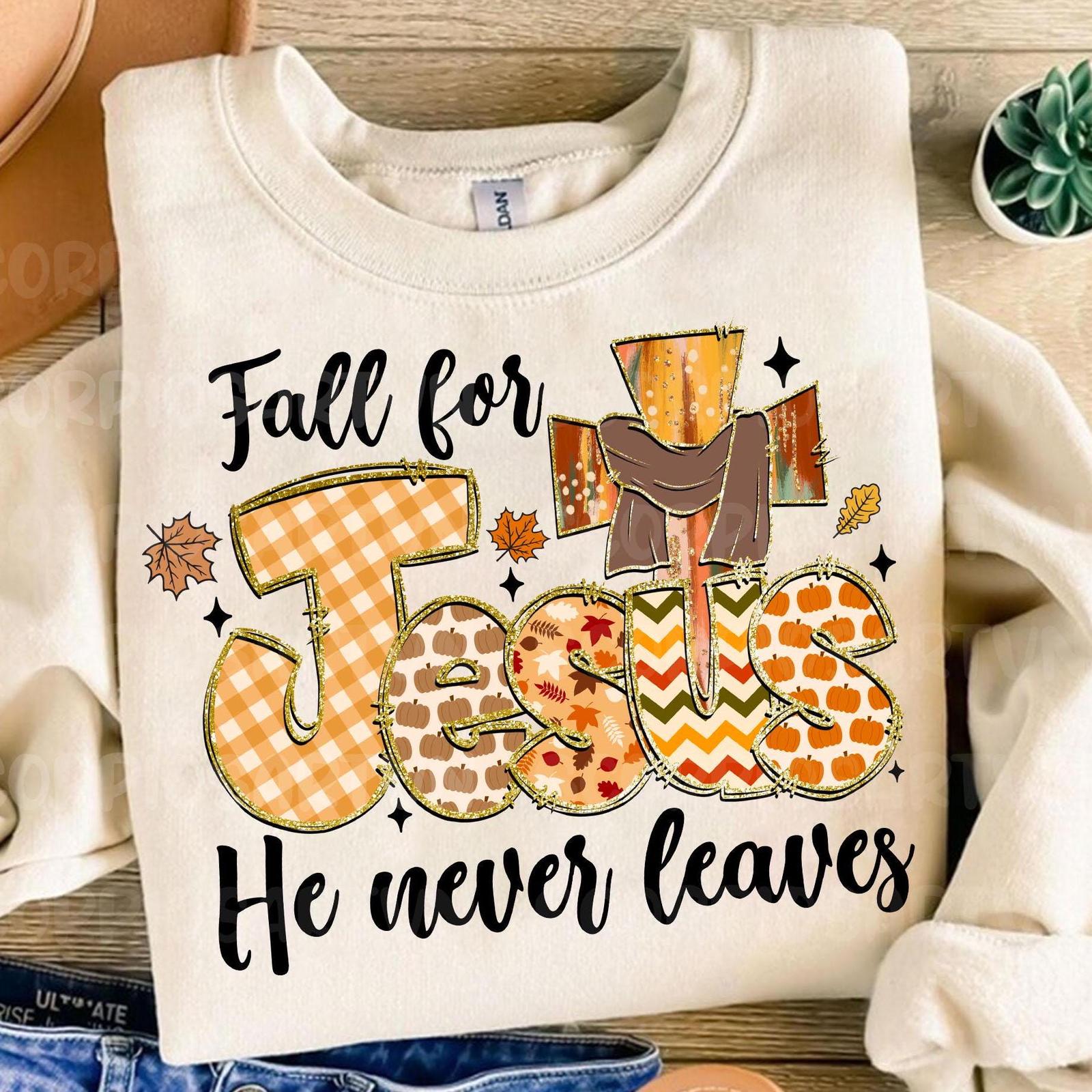 Fall For Jesus He never leaves Png, Thanksgiving Png, Christian Png ...