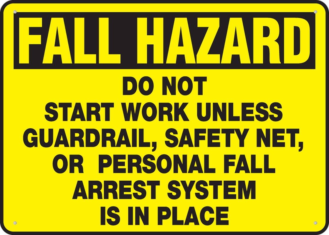 Fall Hazard Safety Sign Do Not Start Work Unless Guardrail Safety Net ...