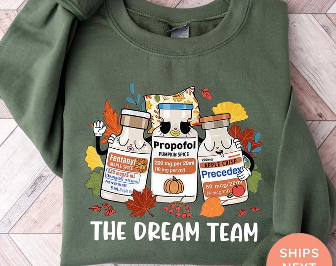 Fall Icu Nurse Shirt, Autumn Dream Team Sweatshirt, Anesthesiologist ...