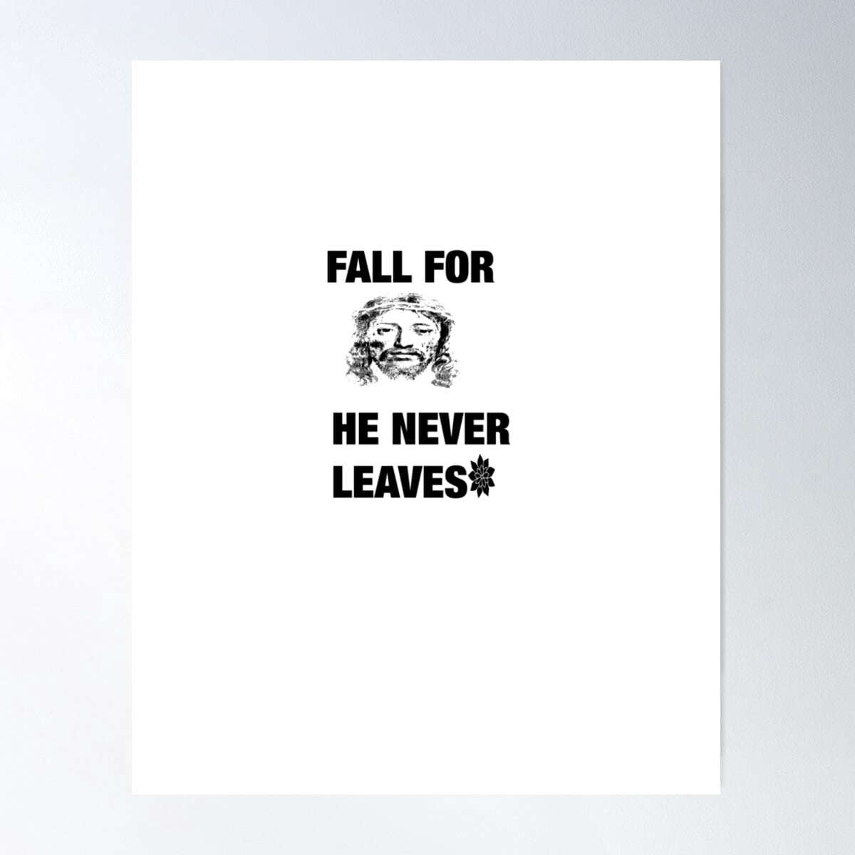 Fall For Jesus, He Never Leaves : Funny Vintage Christian Design For ...