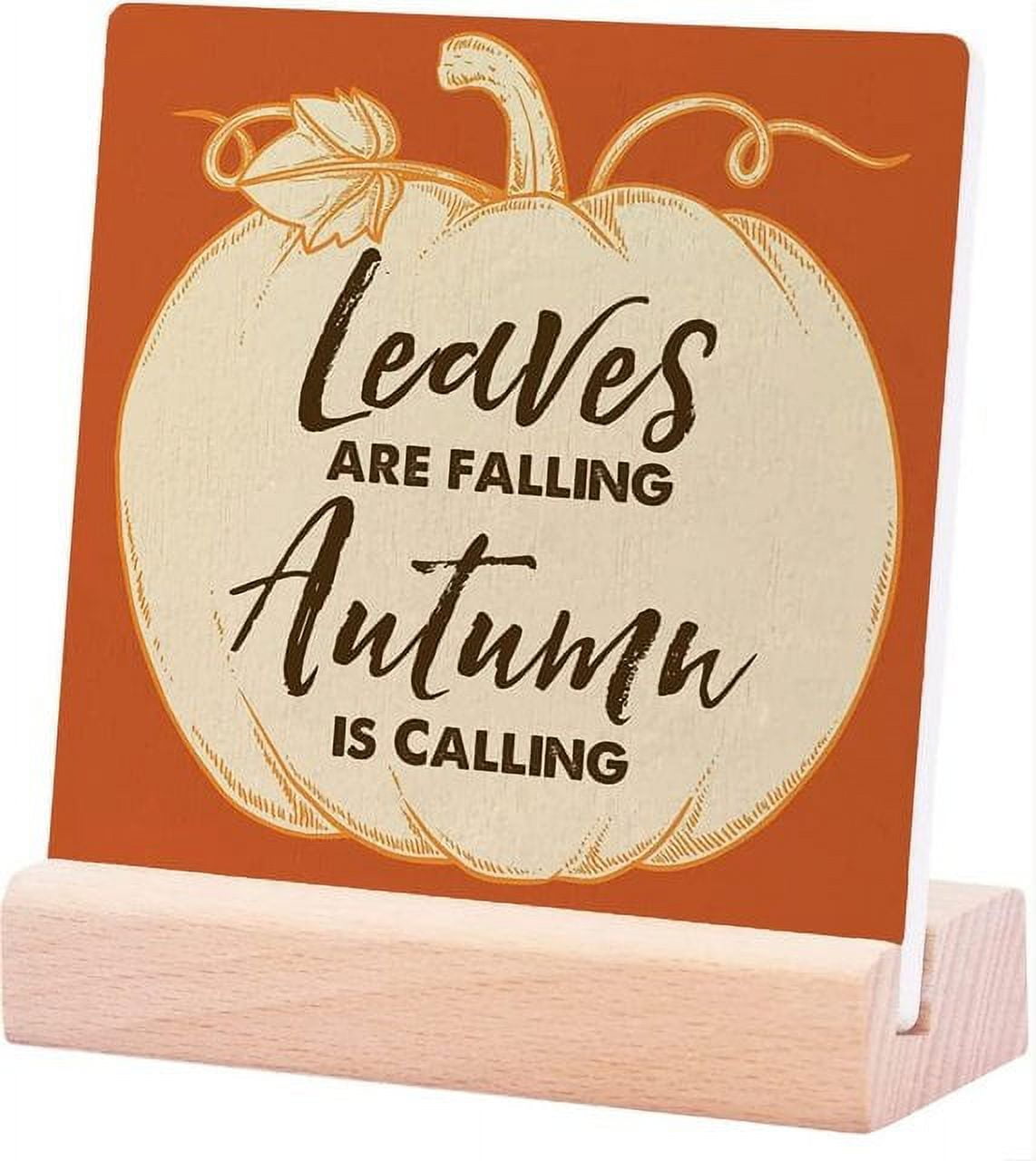 Fall Quote Leaves are Falling Autumn is Calling Table Sign Plaque Desk ...