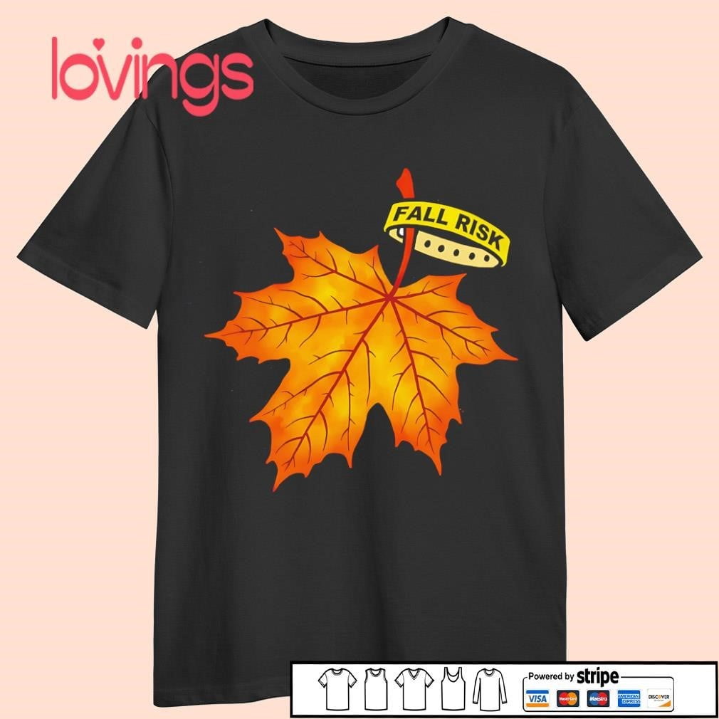 Fall Risk Leaf Shirt - Walmart.com