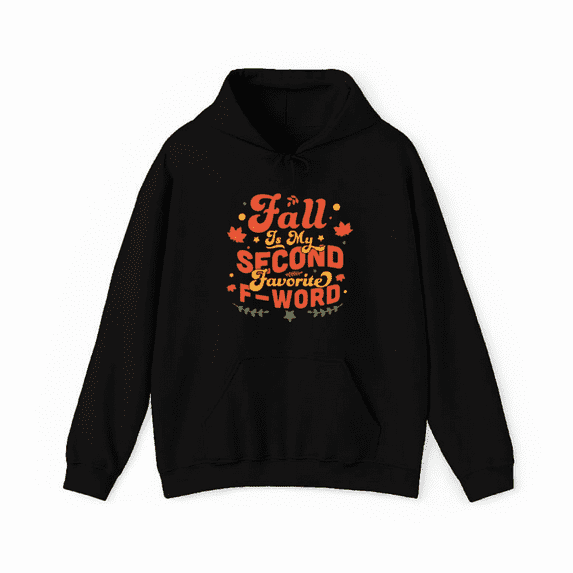 Fall Second Favorite F Word Funny Autumn Leaves Humor Hoodie Shirt, up ...