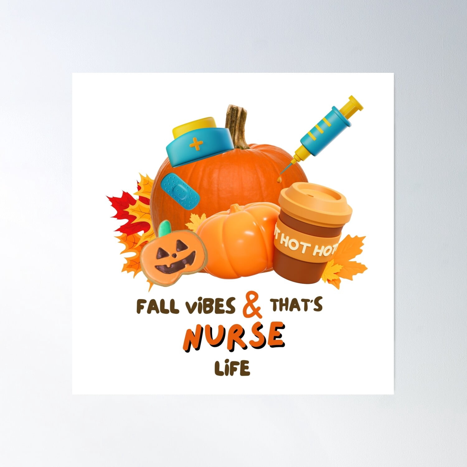 Fall Vibes And That Nurse Life Poster Wall Art, Modern Wall Decor ...