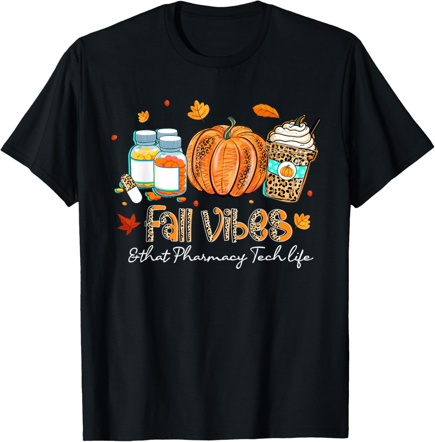 Fall Vibes & That Pharmacy Tech Life Pumpkin Leopard Gifts T-Shirt ...