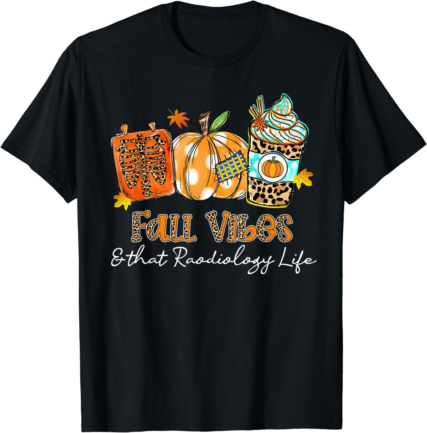 Fall Vibes & That Radiology Life Stethoscope Pumpkin Fall T-Shirt ...