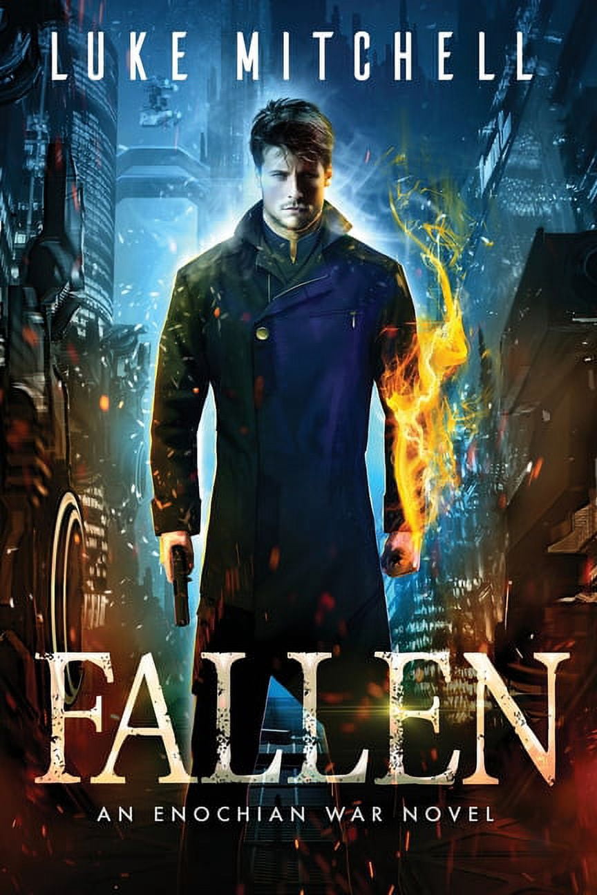 The Enochian War Trilogy Fallen: A Dystopian Alien Invasion Adventure ...