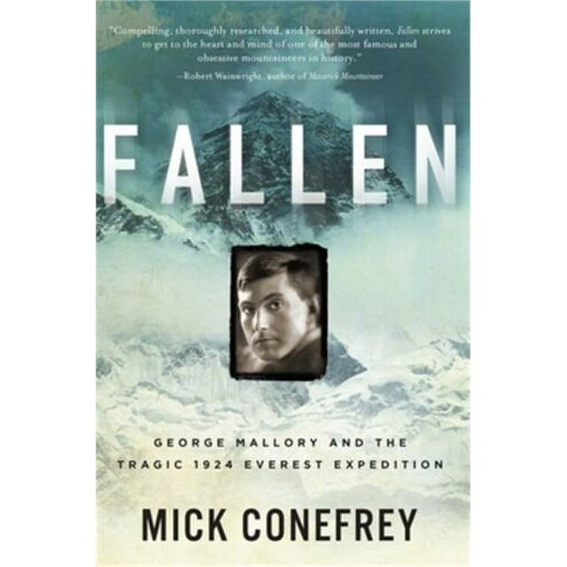 Fallen: George Mallory and the Tragic 1924 Everest Expedition (Hardback ...