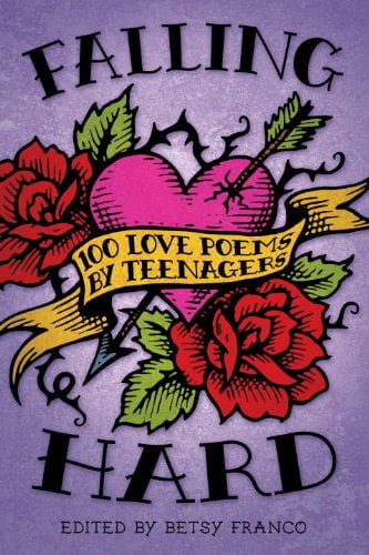 Pre-Owned Falling Hard : 100 Love Poems by Teenagers - Walmart.com