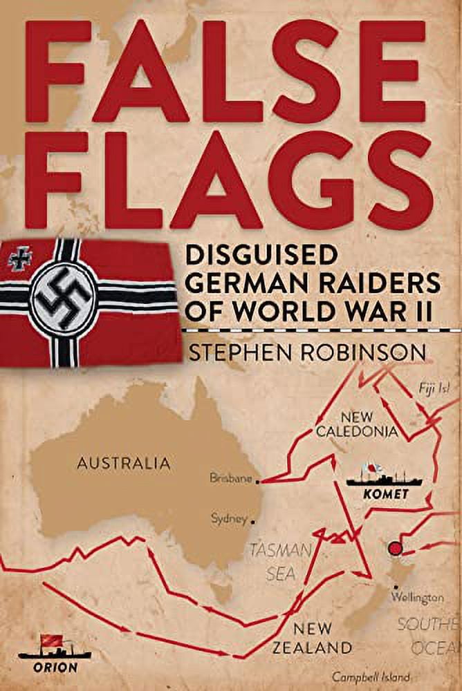 Pre-Owned False Flags: Disguised German Raiders of World War II ...