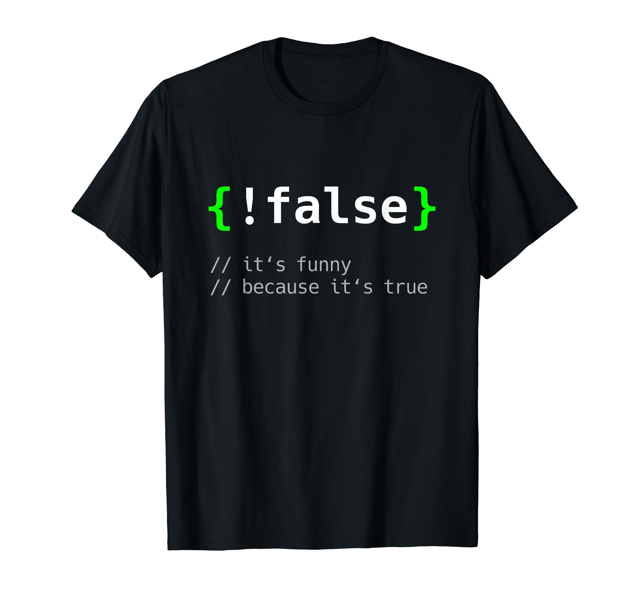 !False - Funny Coding Programmer Gift Computer Programming Retro Men T-Shirt - Walmart.com