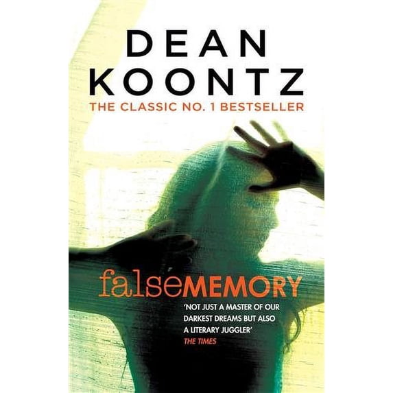 False Memory : A Thriller That Plays Terrifying Tricks With Your Mind ...