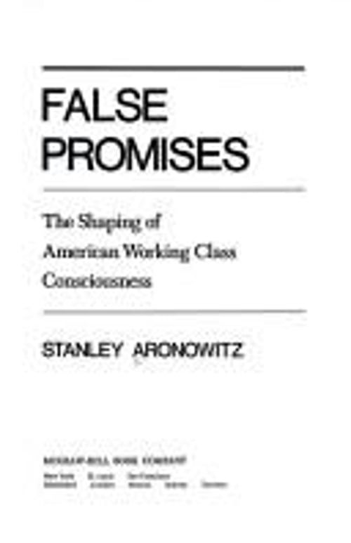 Pre-Owned False Promises : The Shaping of American Working-Class ...