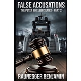 The Peter Wheller Serie False accusation: The Peter Wheller Series ...