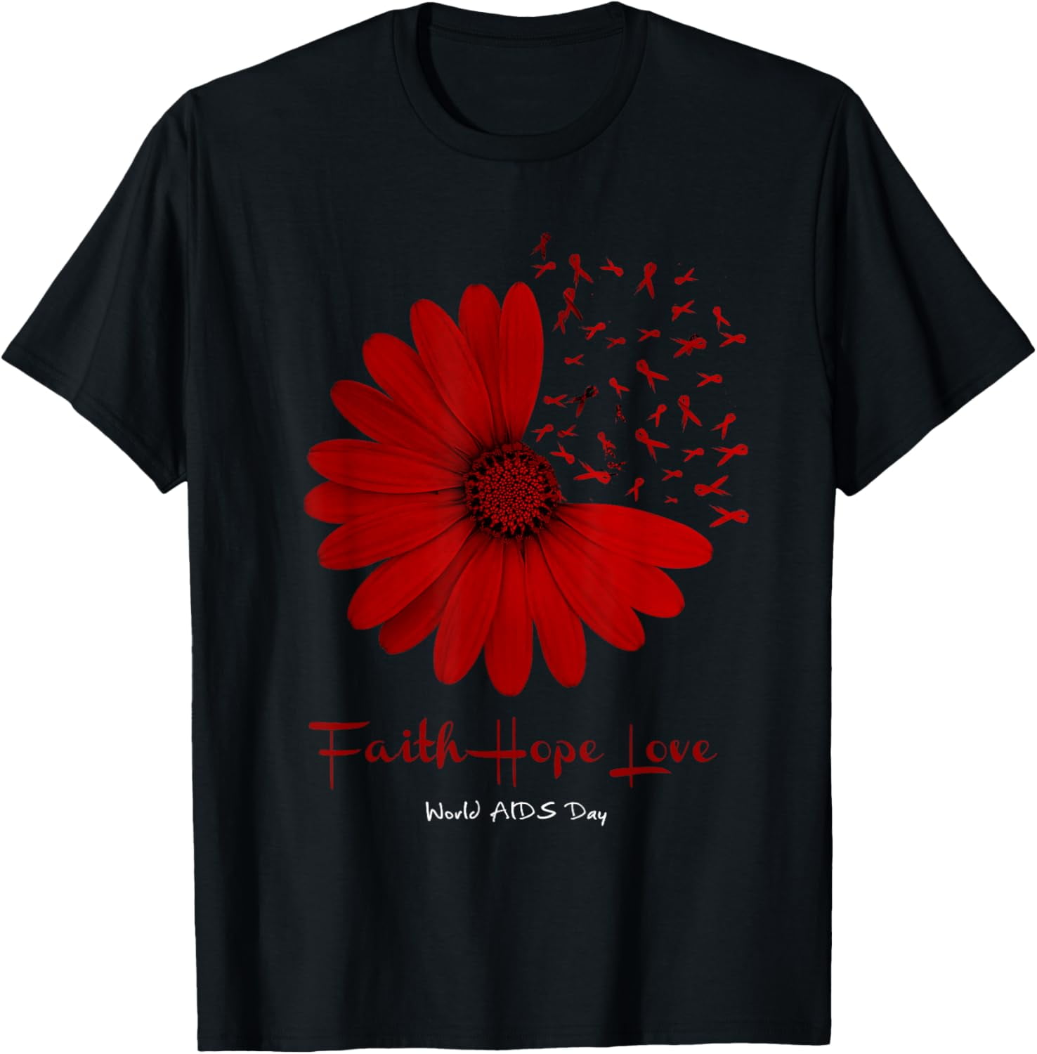 Falth Hope World AIDS Day Awareness Daisy Flower Red Ribbon T-Shirt ...